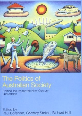 The Politics of Australian Society: Political Issues for the New ...