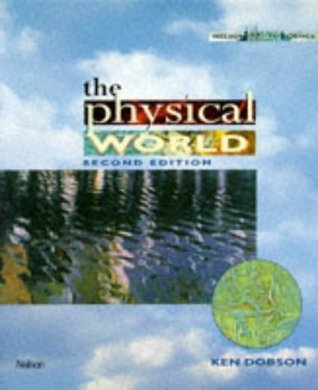 The Physical World (Balanced Science S) by Ken Dobson | Goodreads