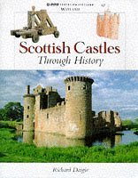 Scottish Castles Through History (Scottish History) by Richard Dargie ...