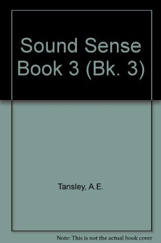 Sound Sense Book 3 by A.E. Tansley | Goodreads