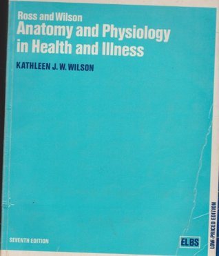 Ross & Wilson Anatomy And Physiology In Health And Illness by Kathleen ...