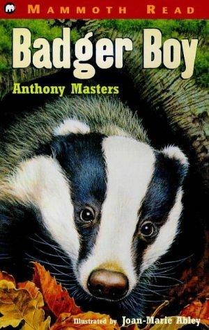 Badger Boy (Mammoth Read) by anthony-masters | Goodreads