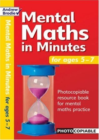 Mental Maths in Minutes for Ages 5-7 : Photocopiable Resources Book for ...