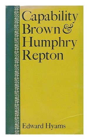 Capability Brown & Humphry Repton by Edward Hyams | Goodreads