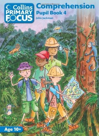 Comprehension: Pupil Book 4 (Collins Primary Focus) by John Jackman ...