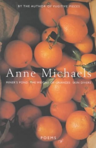 Poems: Miner's Pond, The Weight of Oranges, Skin Divers by Anne ...