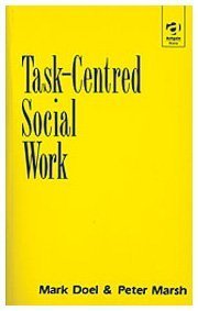 Task-Centred Social Work by Peter Marsh | Goodreads