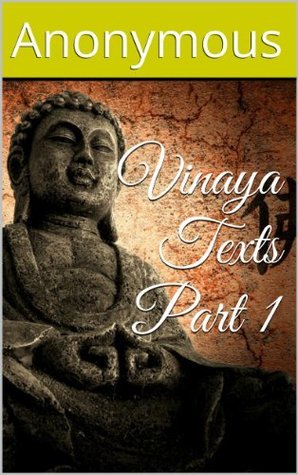 Vinaya Texts Part 1 by Pali | Goodreads