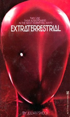 Extraterrestrial by Julian Shock | Goodreads