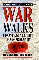 War Walks by Richard Holmes | Goodreads