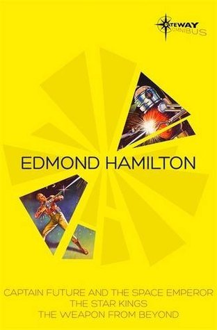 Edmond Hamilton SF Gateway Omnibus: Captain Future and the Space ...
