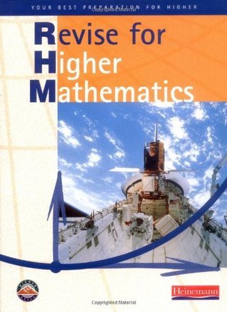 Revise for Heinemann Higher Maths by John Dalton | Goodreads