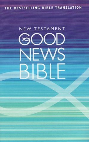 Good News Bible: New Testament by HarperCollins | Goodreads