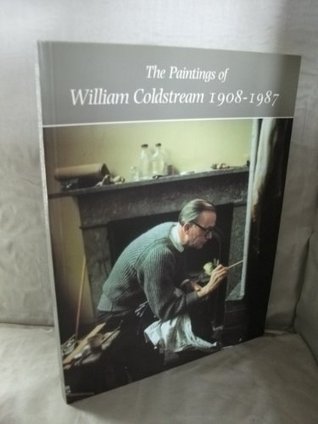 The Paintings of William Coldstream 1908 - 1987 by Lawrence Gowing ...