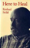 Here to Heal by Reshad Feild | Goodreads