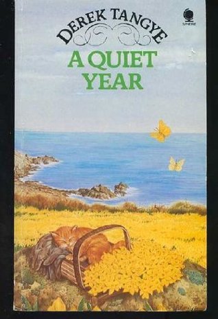A Quiet Year by Derek Tangye | Goodreads