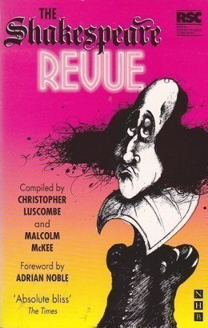 Shakespeare Revue by Christopher Luscombe | Goodreads