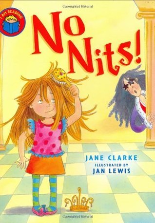 No Nits! (I Am Reading) by Jane Clarke | Goodreads