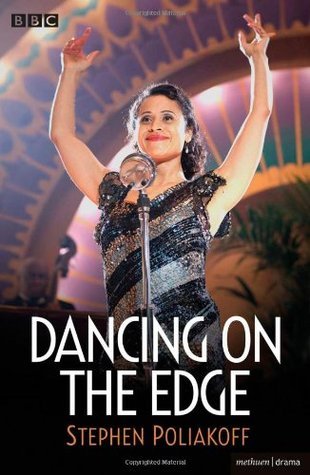 Dancing on the Edge (Screen and Cinema) by Stephen Poliakoff | Goodreads
