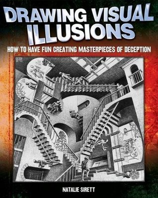 Drawing Visual Illusions: How to Have Fun Creating Masterpieces of ...