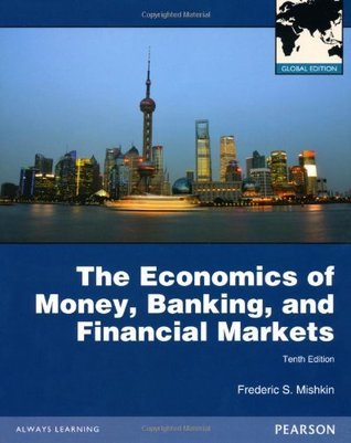 Economics of Money, Banking and Financial Markets [with MyEconLab] by ...