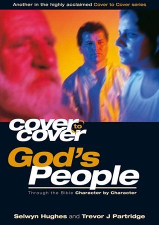 GOD'S PEOPLE - THROUGH THE BIBLE CHARACTER BY CHARACTER: THROUGH THE ...