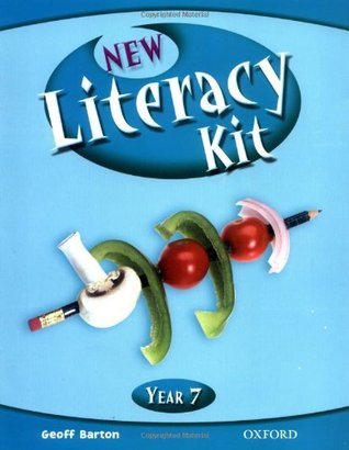 New Literacy Kit: Year 7: Students' Book by Geoff Barton | Goodreads