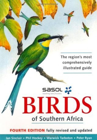 Sasol Birds of Southern Africa by Ian Colman | Goodreads