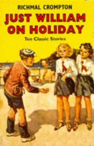 Just William on Holiday by Richmal Crompton | Goodreads