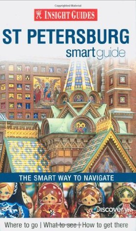 St Petersburg Insight Smart Guide by Insight Guides | Goodreads