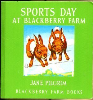 Sports Day at Blackberry Farm (Blackberry Farm Books) by Jane Pilgrim ...