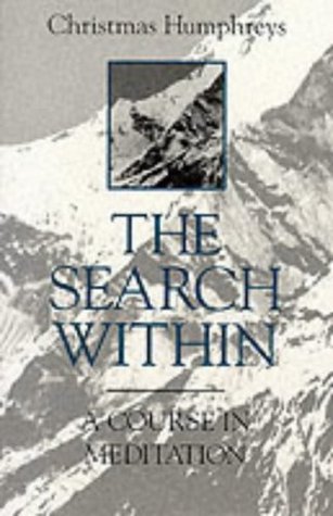 The Search Within by Christmas Humphreys | Goodreads