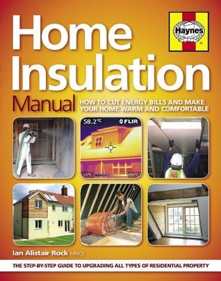 The Home Insulation Manual by Ian Alistair Rock | Goodreads
