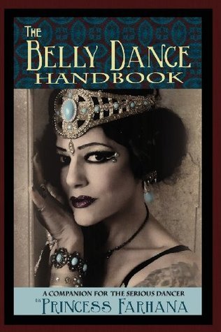 The Belly Dance Handbook: A Companion For The Serious Dancer by ...