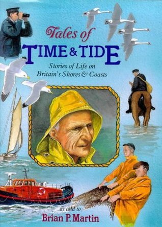 Tales of Time & Tide: Stories of Life on Britain's Shores & Coasts by ...