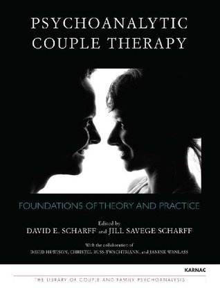 Psychoanalytic Couple Therapy: Foundations of Theory and Practice by ...