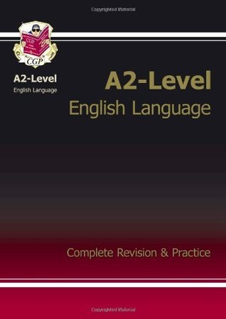 A2-Level English Language Complete Revision & Practice by CGP Books ...
