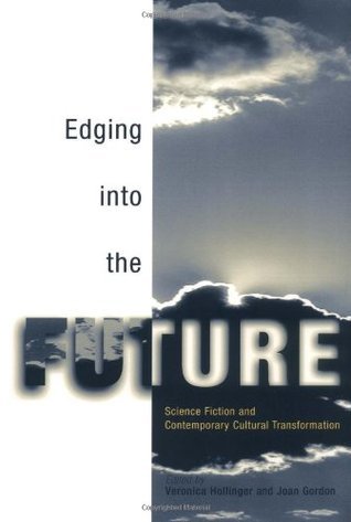 Edging Into the Future: Science Fiction and Contemporary Cultural ...