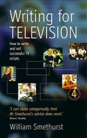 Writing for Television : How to Write and Sell Successful TV Scripts by ...