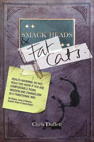 Smack Heads and Fat Cats by Chris Duffett | Goodreads