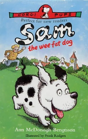 Sam, the Wee Fat Dog by Ann McDonagh Bengtsson | Goodreads