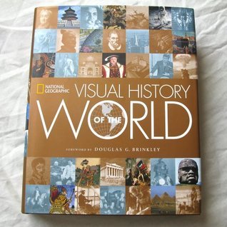 Visual History of the World by Douglas Brinkley | Goodreads