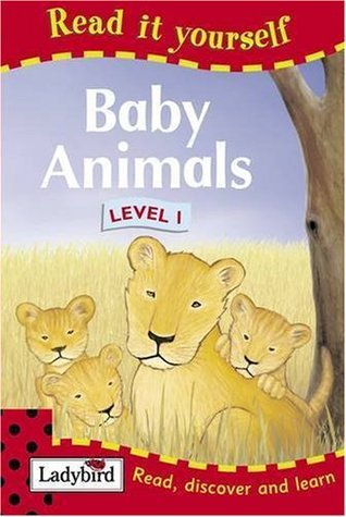 Baby Animals: Level 1 by ladybird-books-staff-editor | Goodreads