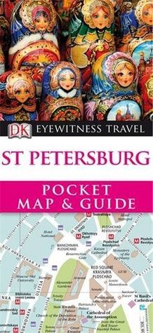 St. Petersburg Pocket Map and Guide by D.K. Eyewitness Travel | Goodreads
