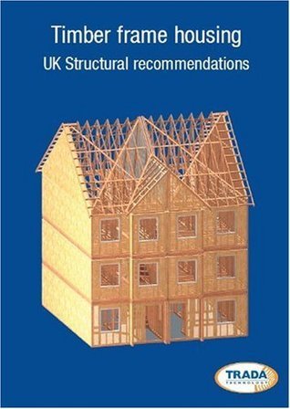 Timber Frame Housing: UK Structural Recommendations by Trada Technology ...