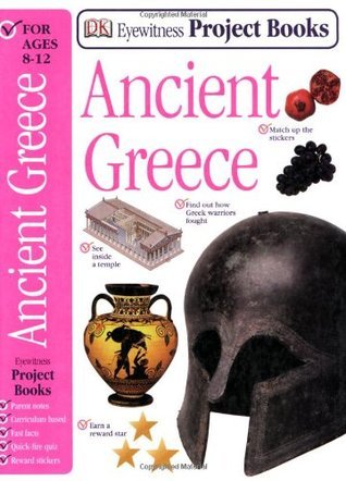 Ancient Greece (Eyewitness Project Books) by Anne Pearson | Goodreads
