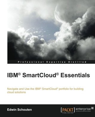 IBM® SmartCloud® Essentials by Edwin Schouten | Goodreads