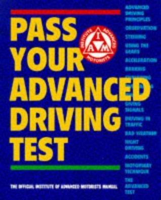 Pass Your Advanced Driving Test by institute-of-advanced-motorists ...