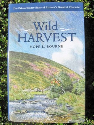 Wild Harvest by Hope L. Bourne | Goodreads