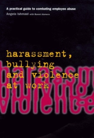 Harassment, Bullying and Violence at Work: A Practical Guide to ...